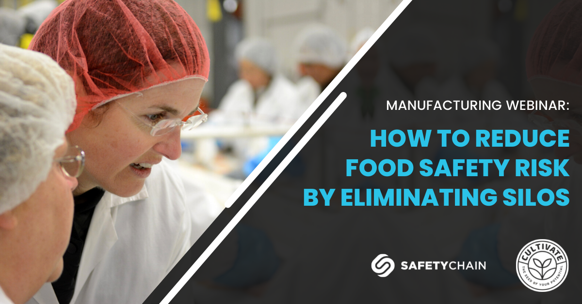 Reduce Food Safety Risk by Eliminating Silos